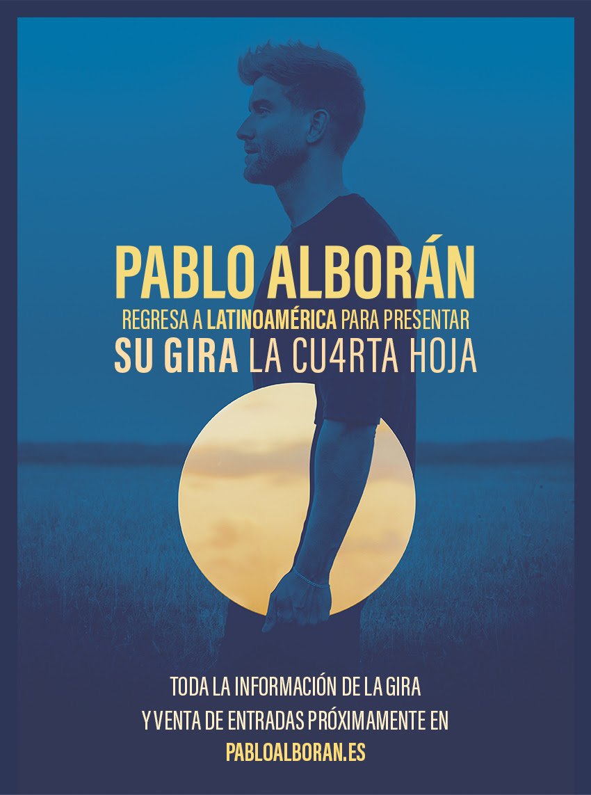 PABLO ALBORÁN REGRESA A LATINOAMÉRICA PARA PRESENTAR SU GIRA LA CU4RTA ...