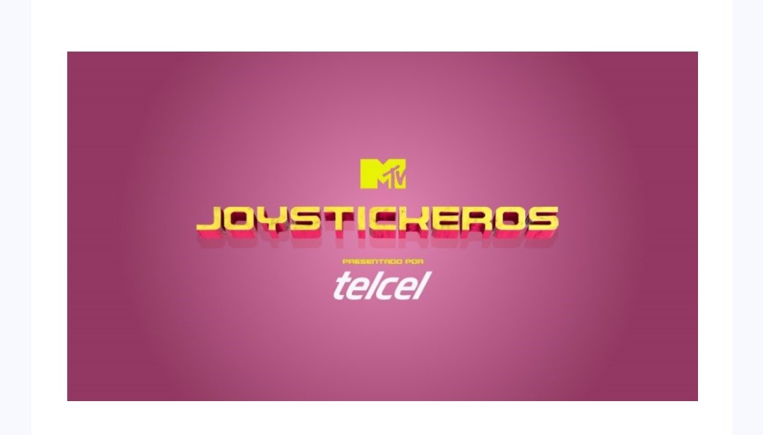 MTV JOYSTICKEROS REGRESA: EL FENÓMENO GEEK PRESENTADO POR TELCEL VUELVE ...